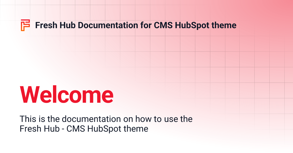Welcome | Fresh Hub Documentation for CMS HubSpot theme